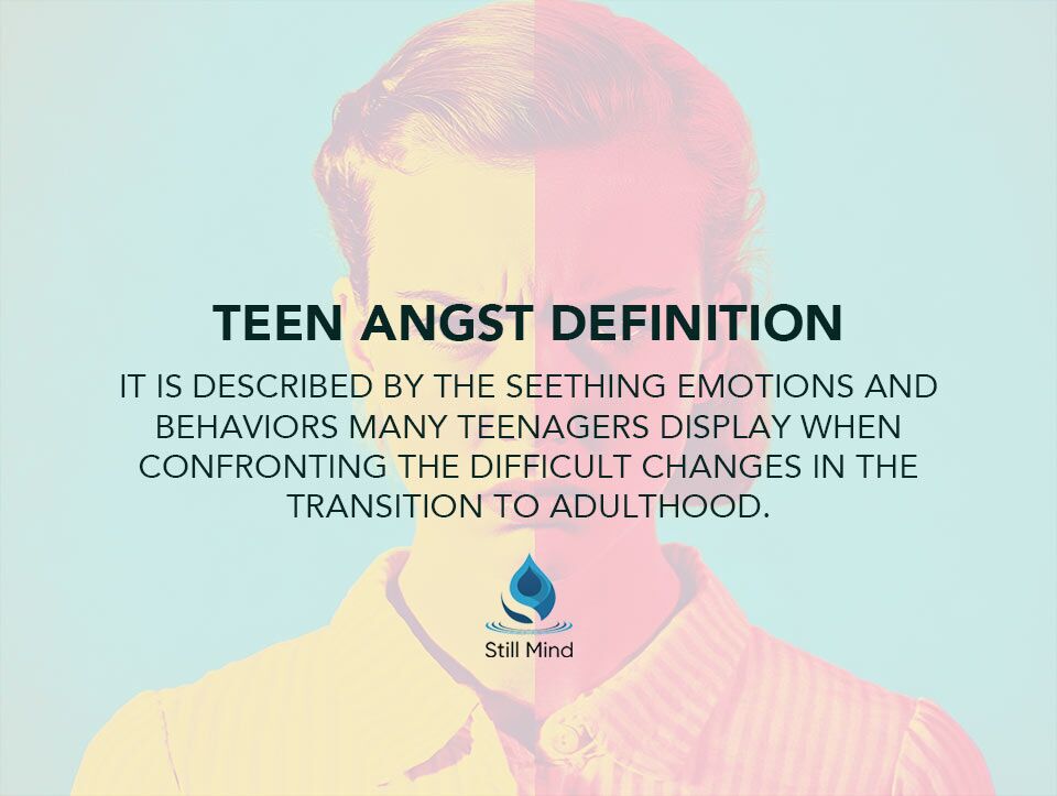 What Does Teen Angst Mean and Where Does It Come From? - Still Mind Florida